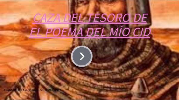 CAZA DEL TESORO. EL POEMA DEL MÍO CID