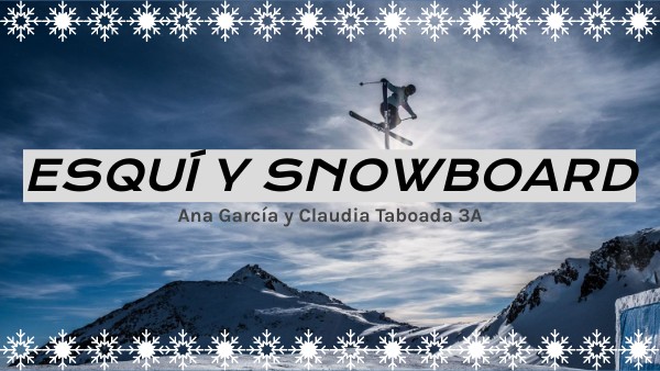 Esquí y snowboard | Genially