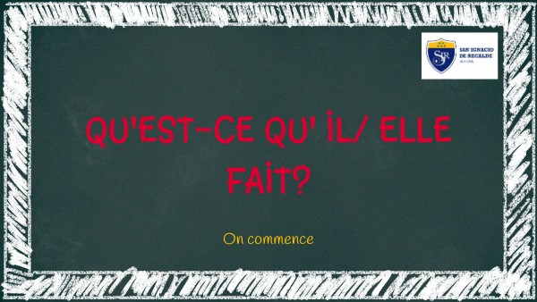 Qu'est-ce qu'il / elle fait? | Genially