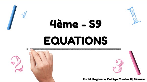 4ème - S9 - Equations | Genially
