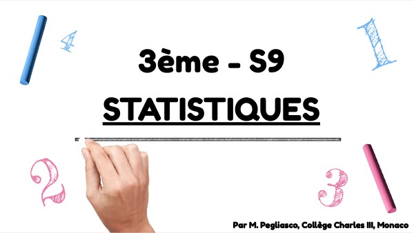 3ème - S9 - Statistiques