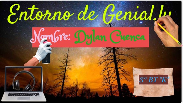 Entorno de Genial.ly CUENCA DYLAN