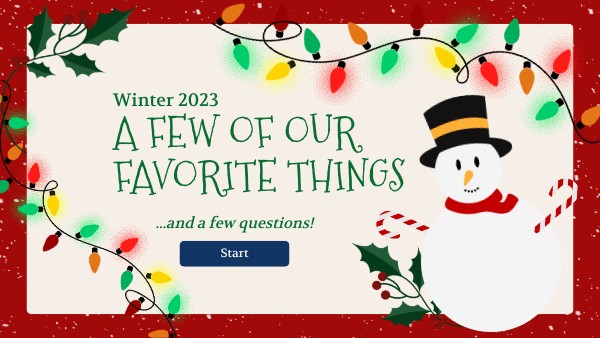 Our Favorite Things - Winter 2023 | Genially