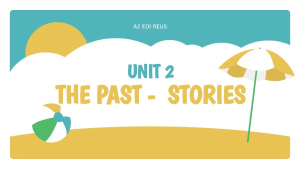 A2 The Past - Stories | Genially
