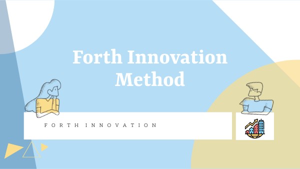 Forth Innovation Method