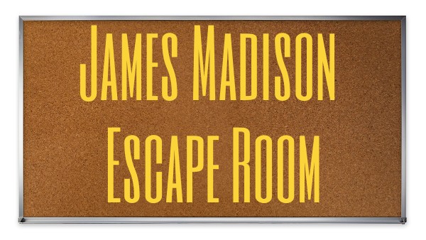 James Madison Escape Room | Genially