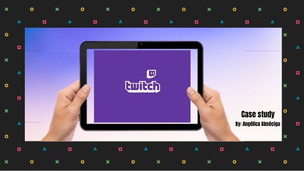 Case study presentation twitch