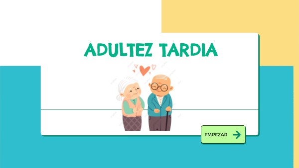 Adultez tardía | Genially