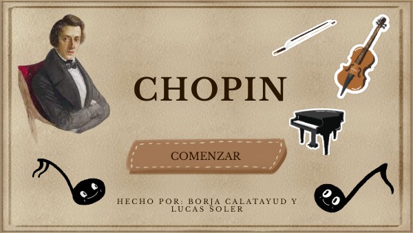 PRESENTACIÓN CHOPIN BORJA Y LUCAS | Genially