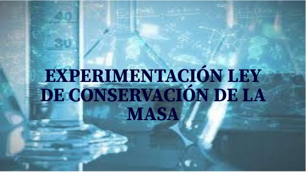LEY DE CONSERVACIÓN DE LA MASA | Genially