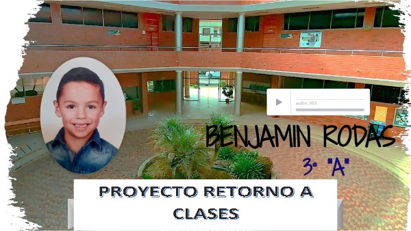 PROYETO FINAL BENJAMIN RODAS. | Genially