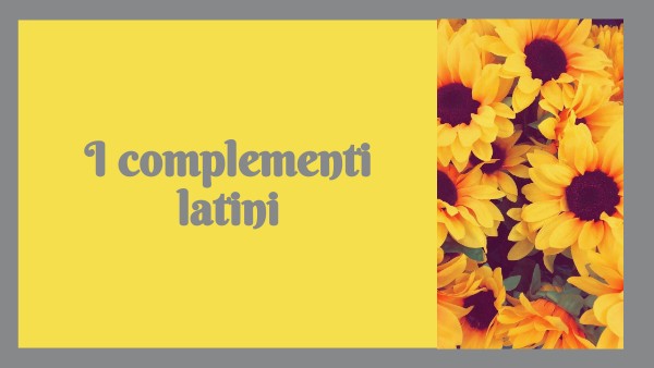 I complementi latini
