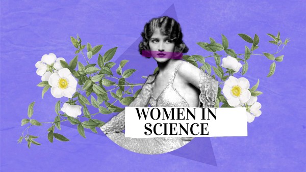 WOMEN IN SCIENCE | Genially