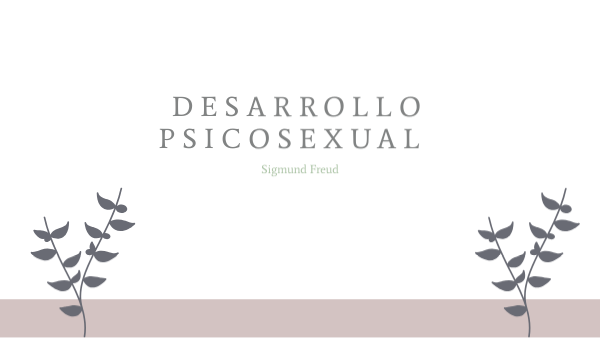 Desarrollo Psicosexual | Genially