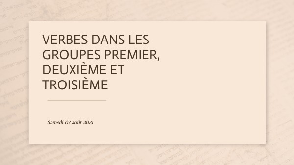VERBES DANS LES GROUPES PREMIER DEUXIEME ET TROISIEME | Genially