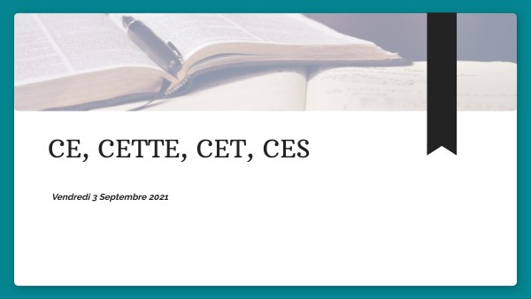 CE , CET, CETTE ét CES | Genially