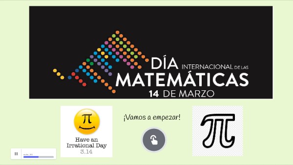 Día Internacional de las Matemáticas - PI | Genially