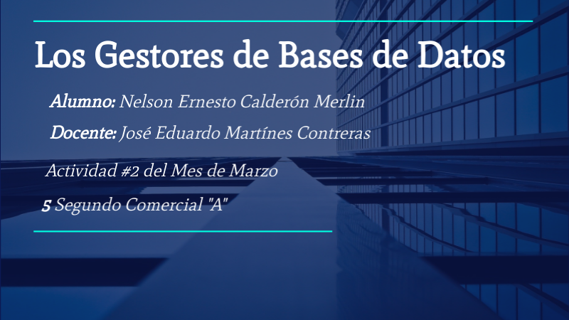 Nelson Calderón B2CA Actividad #2 del Mes de Marzo Informática | Genially