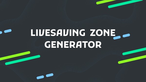 LIVESAVING ZONE GENERATOR