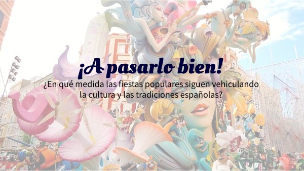 Las fiestas españolas | Genially