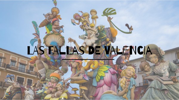 Las Fallas de Valencia | Genially