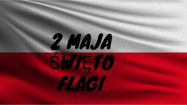 dzień flagi 2 maja | Genially