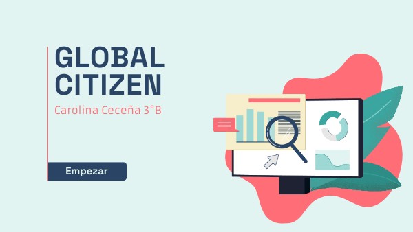PRESENTACIÓN GLOBAL CITIZEN. | Genially