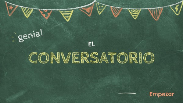 EL CONVERSATORIO | Genially