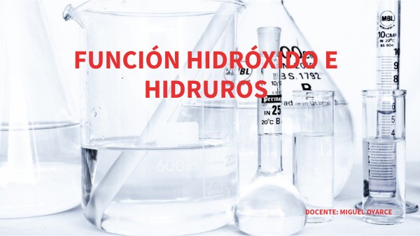 TEMA 1: FUNCIÓN HIDRÓXIDO E HIDRUROS | Genially