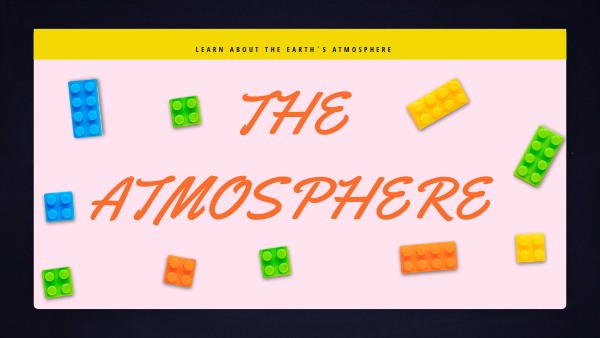 THE EARTH´S ATMOSPHERE | Genially