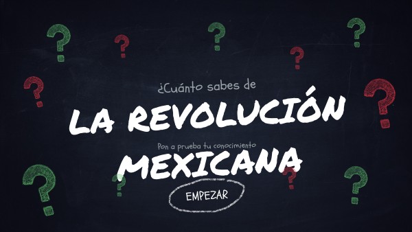 REVOLUCIÓN MEXICANA | Genially