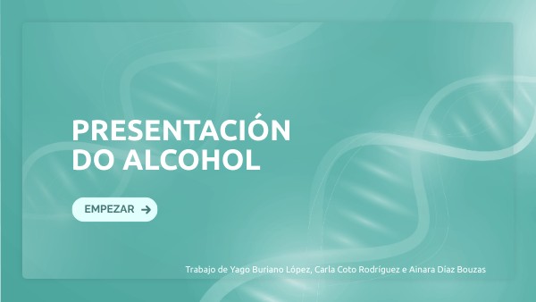 PRESENTACIÓN ALCOHOL YAGO CARLA E AINARA
