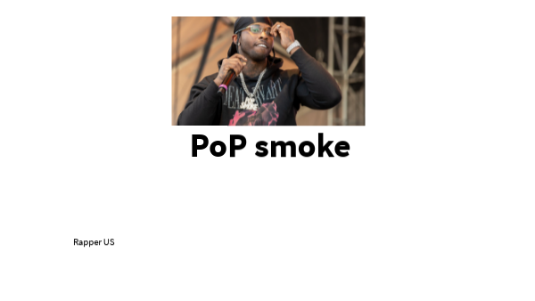 PoP Smoke | Genially