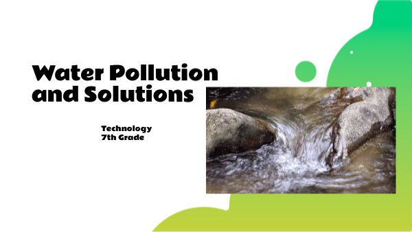Water Pollution and Solutions | Genially