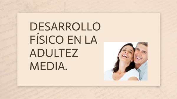Desarrollo físico en la adultez media | Genially