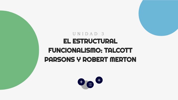 Parsons y Merton Estructural funcionalismo | Genially