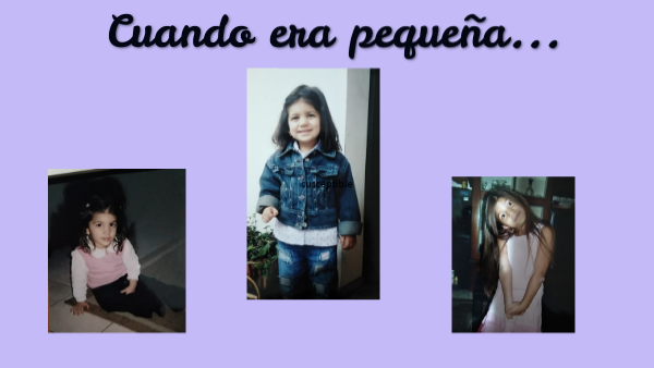cuando era pequena | Genially