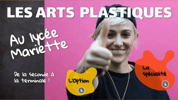 LES ARTS PLASTIQUES AU LYCEE MARIETTE | Genially LES ARTS PLASTIQUES AU LYCEE MARIETTE | Genially