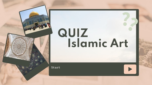 QUIZ ISLAMIC ART | Genially