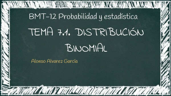 Presentación distribución binomial | Genially