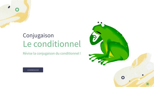 Conjugaison Conditionnel | Genially
