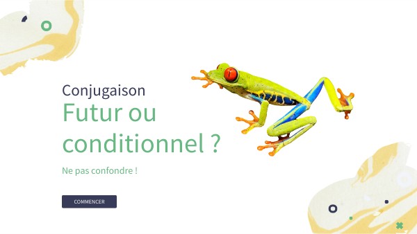 Conjugaison : Futur ou Conditionnel