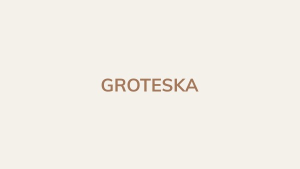 GROTESKA | Genially