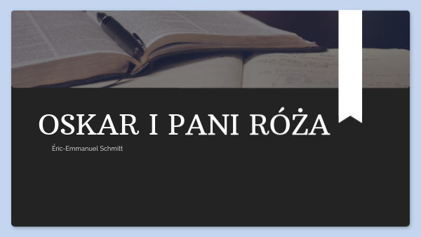 Oskar i pani róża | Genially