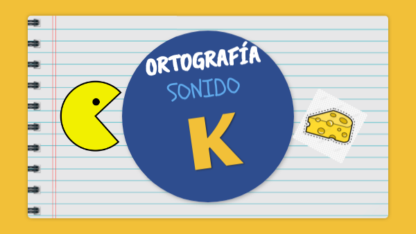 El sonido K | Genially