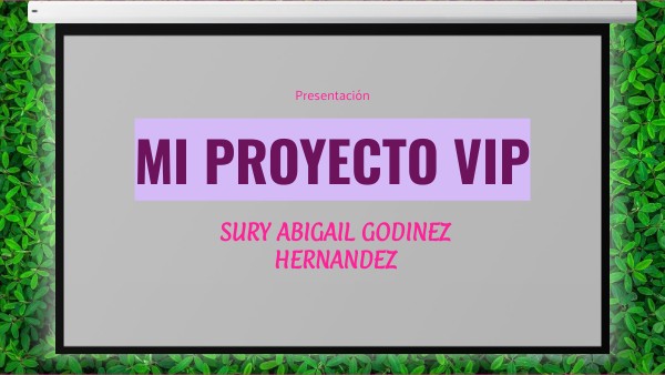 PROYECTO VIP | Genially