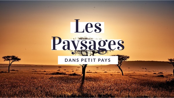 Les paysages dans petit pays
