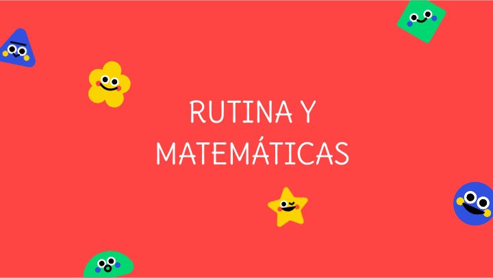 RUTINA & MATEMÁTICAS | Genially