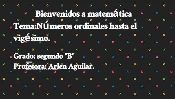 Tema: Números ordinales hasta el vigésimo. | Genially