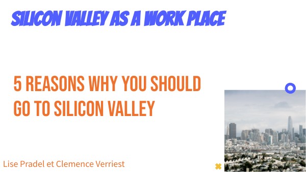 Silicon Valley presentation | Genially
